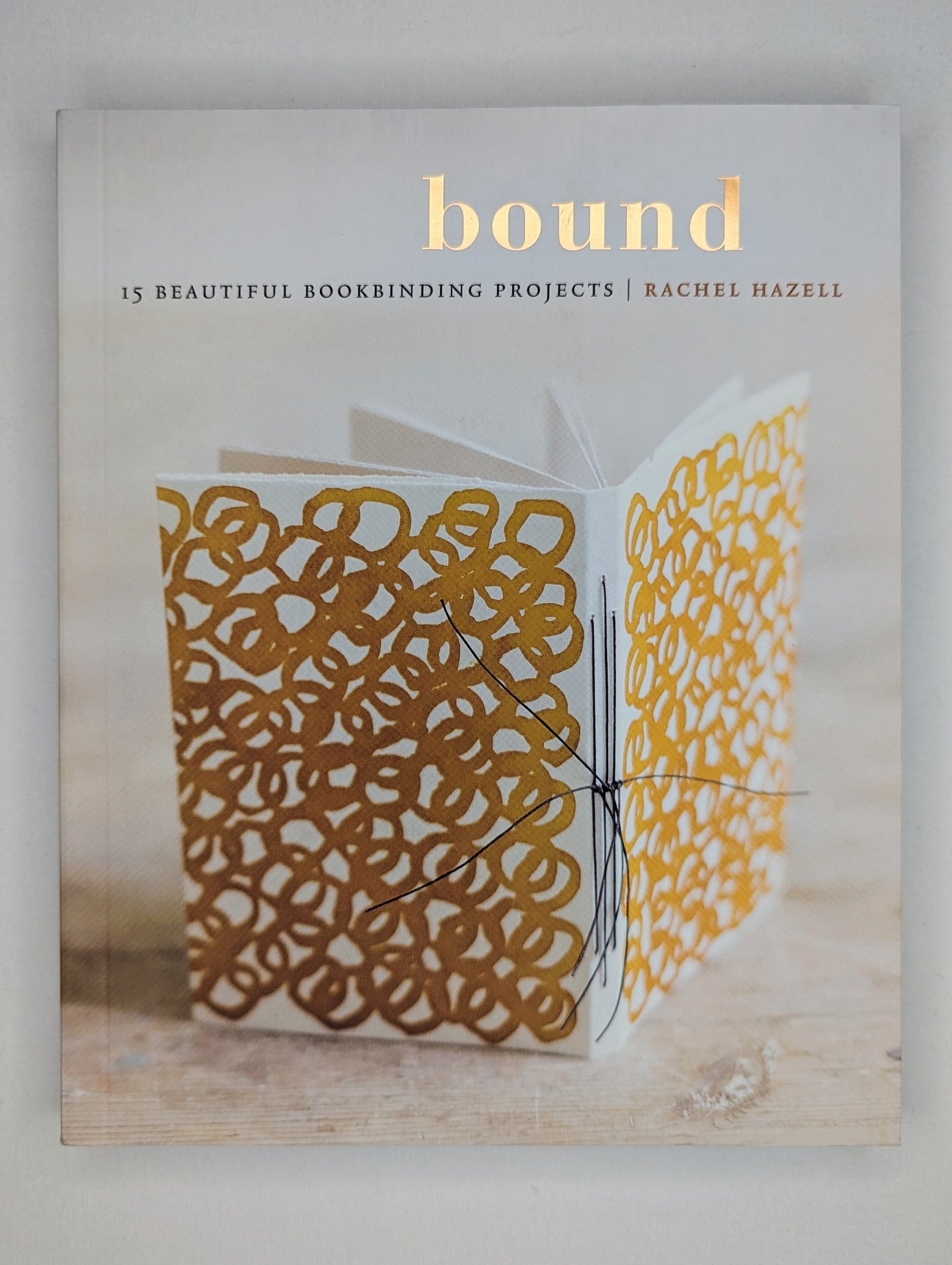 Bound: 5 Beautiful Bookbinding Projects – Wheel of Fate